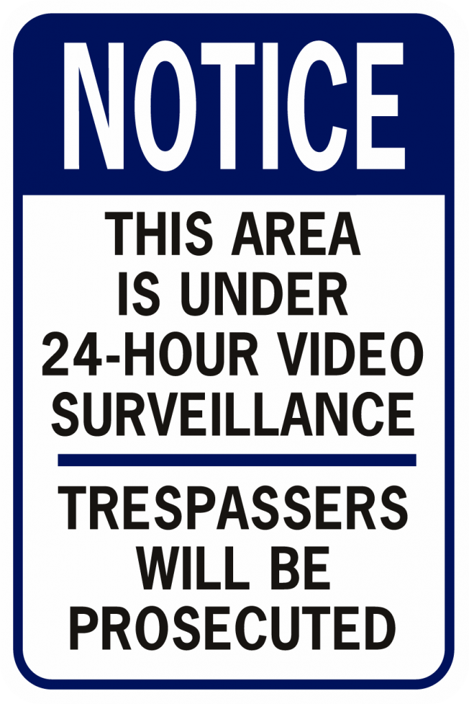 Notice this area is under 24 hour video surveillance - SignXing