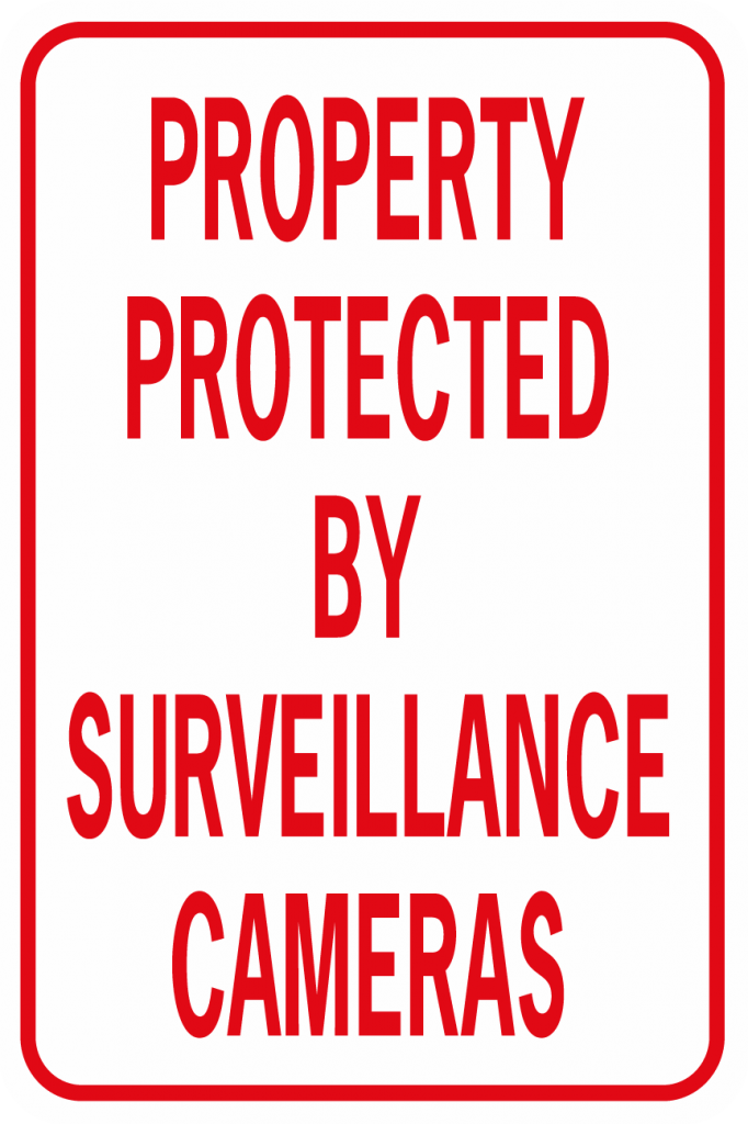 Property Protected by Surveillance Cameras - SignXing