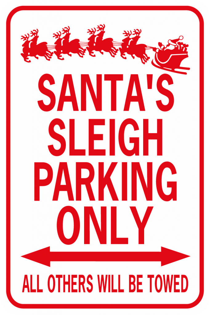 Santa's Sleigh Parking Only - World Famous Sign Co.