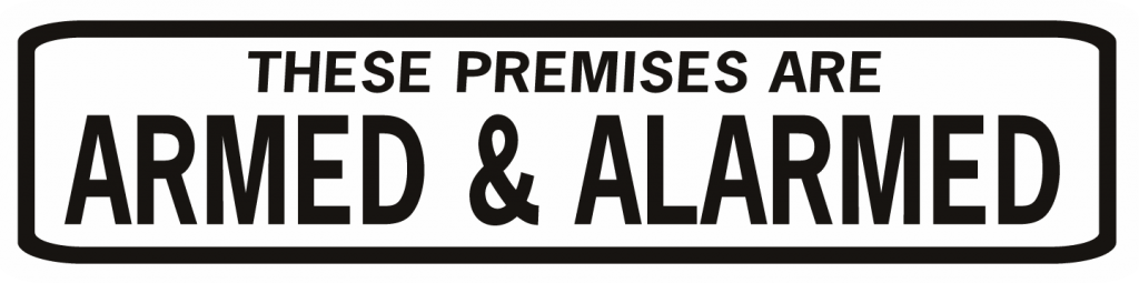 These Premises Are Armed And Alarmed Rectangle - World Famous Sign Co.
