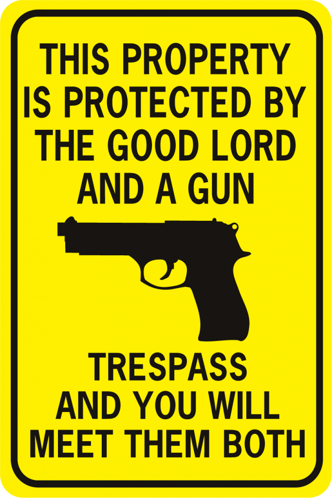 This Propert Protected By Good Lord And Gun Pistol - World Famous Sign Co.