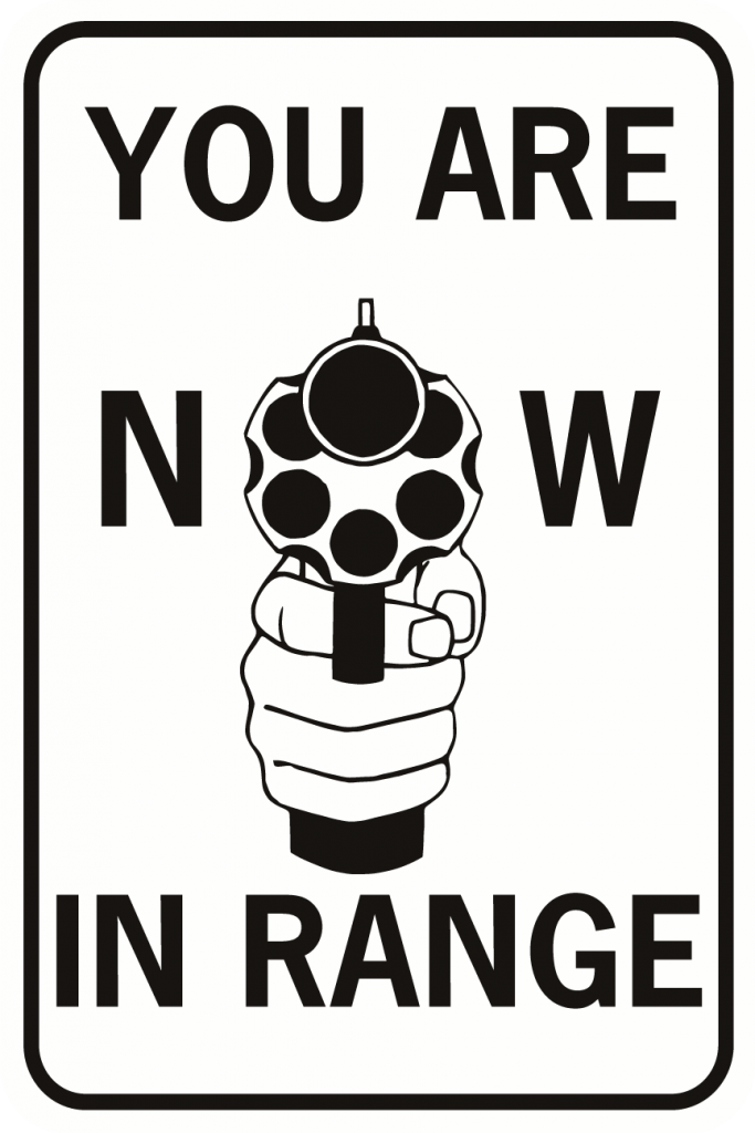 You Are Now In Range Handgun - World Famous Sign Co.