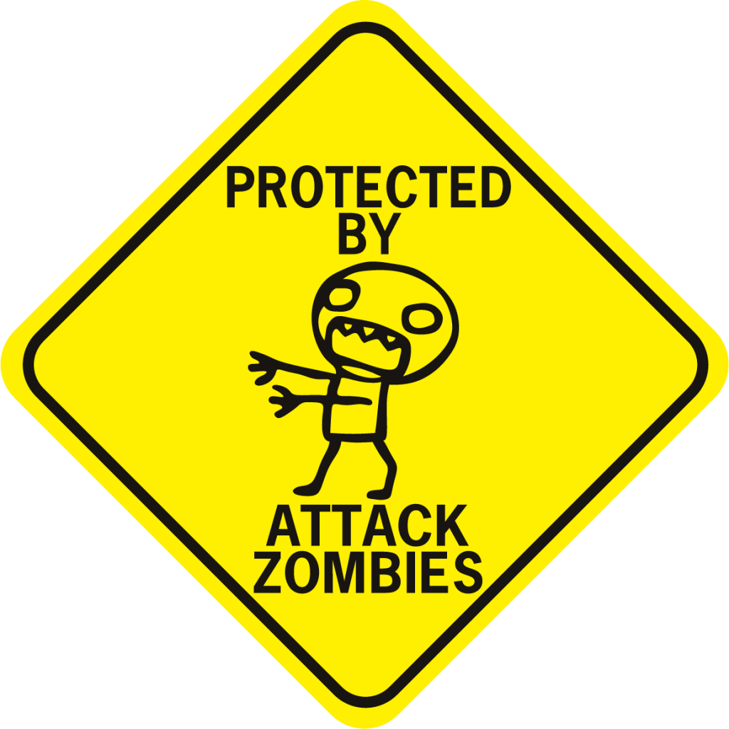 Zombies Protected By Attack Zombies - World Famous Sign Co.