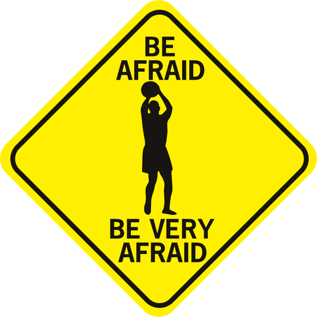 basketball Be Afraid Be Very Afraid - World Famous Sign Co.